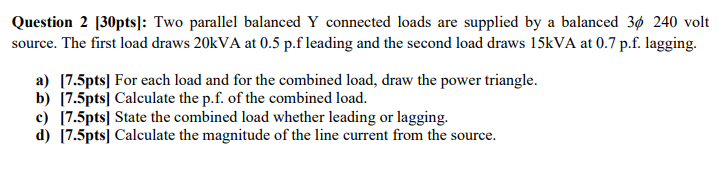 Solved Question 2 [30pts]: Two parallel balanced Y connected | Chegg.com