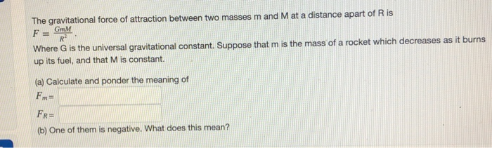 Solved The Gravitational Force Of Attraction Between Two