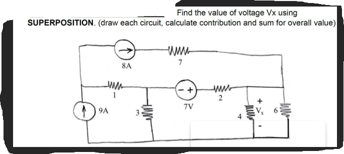 Solved Find the value of voltage Vx using SUPERPOSITION. | Chegg.com