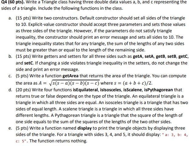 Solved Q4 (60 pts). Write a Triangle class having three | Chegg.com