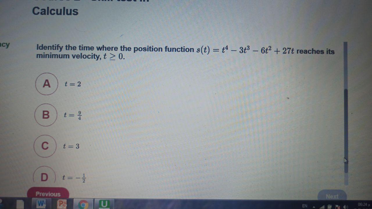Solved Calculus acy Identify the time where the position | Chegg.com