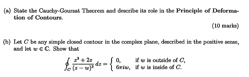 Solved (a) State the Cauchy-Goursat Theorem and describe its | Chegg.com