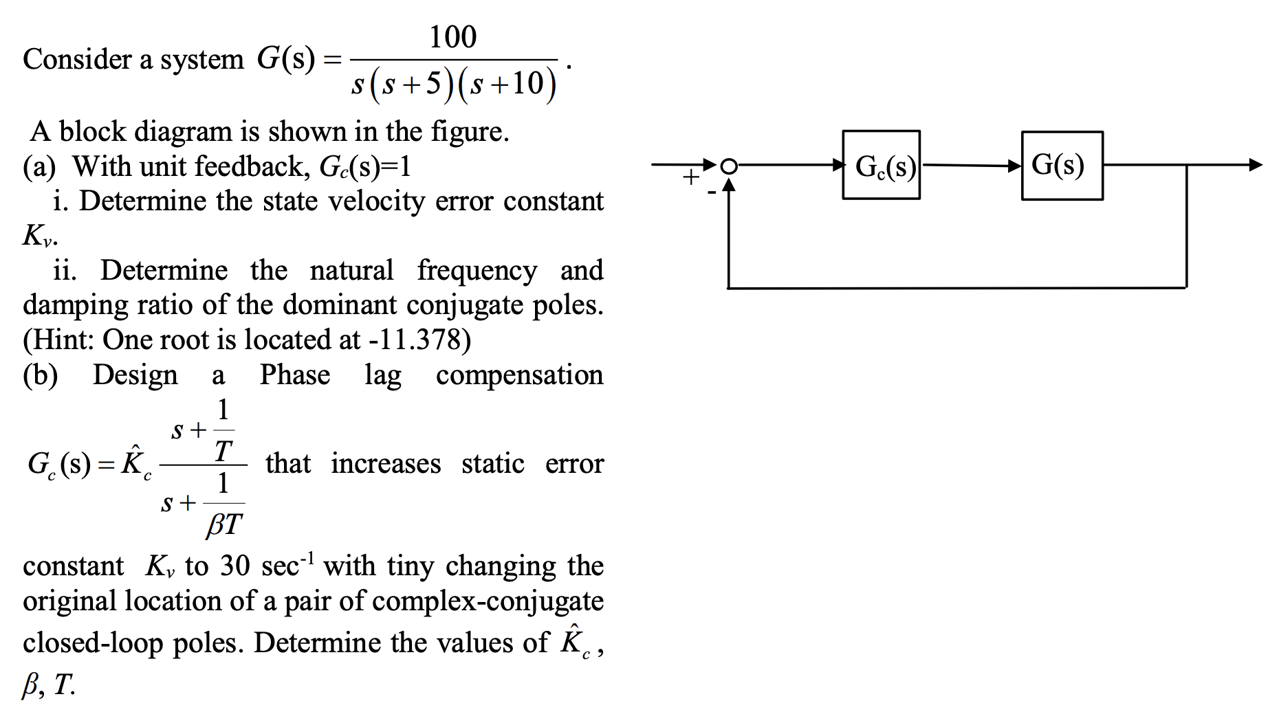 Solved Consider a system G( s)=s(s+5)(s+10)100. A block | Chegg.com