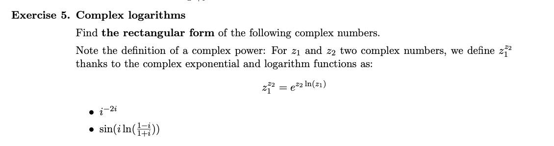 Solved Exercise 5. Complex logarithms Find the rectangular | Chegg.com