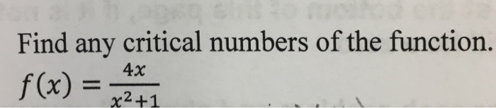 Solved Find Any Critical Numbers Of The Function F X