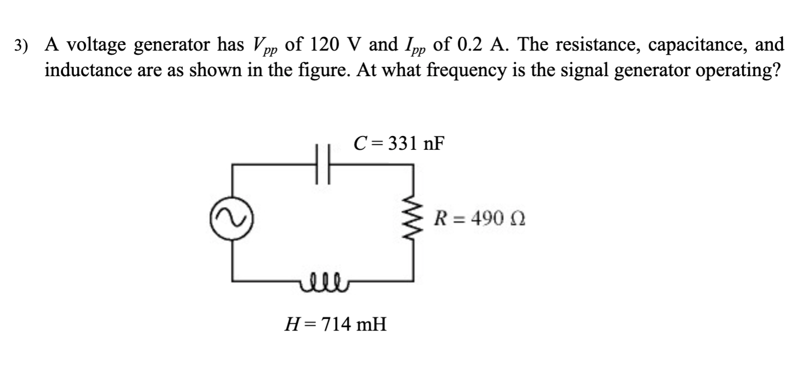 Solved 3) A voltage generator has Vpp of 120 V and Ipp of | Chegg.com