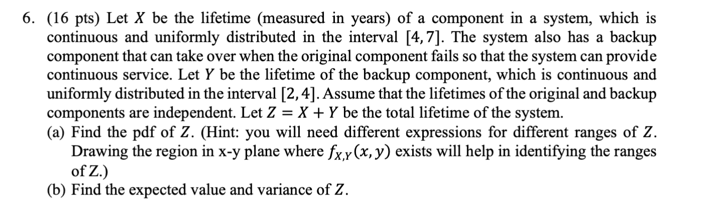 Solved 6. (16 pts) Let X be the lifetime (measured in years) | Chegg.com
