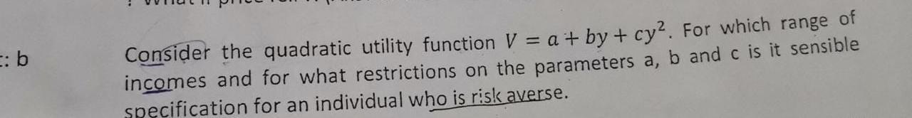 Solved -: b Consider the quadratic utility function V = a + | Chegg.com