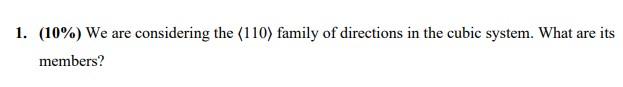 Solved are considering the (110) family of directions in the | Chegg.com