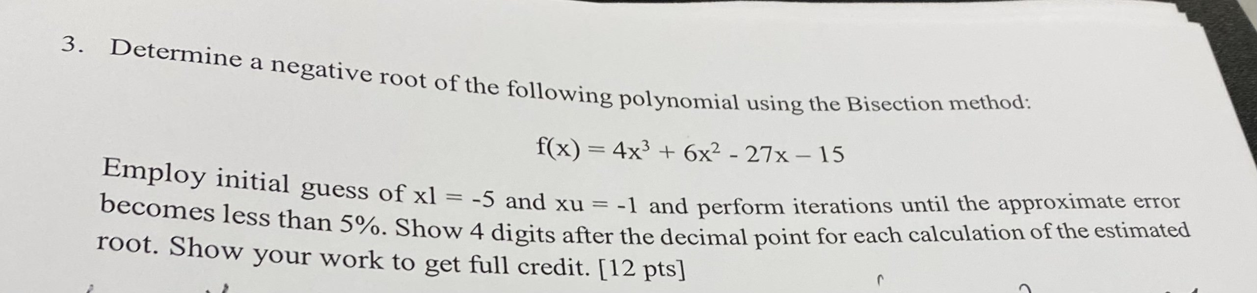 Solved Determine a negative root of the following polynomial | Chegg.com