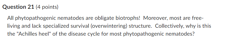 Solved Question 21 (4 points) All phytopathogenic nematodes | Chegg.com