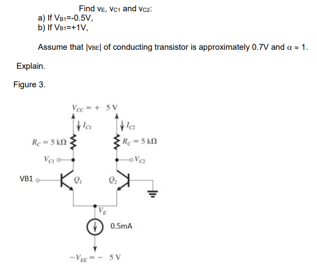 Solved Find VE, Vc1 and Vc2: a) If V81=-0.5V, b) If VB1=+1V, | Chegg.com