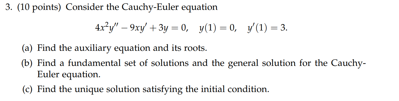 Solved 3. (10 points) Consider the Cauchy-Euler equation | Chegg.com