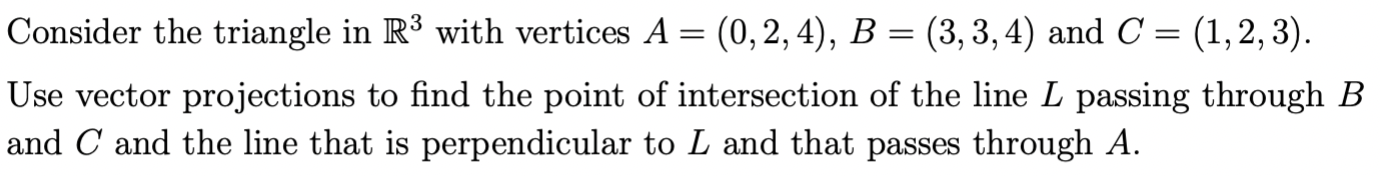 Solved Consider the triangle in R3 with vertices A = (0,2, | Chegg.com