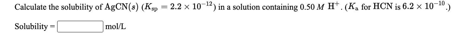 Solved Calculate the solubility of AgCN(s) (Ksp = 2.2 x | Chegg.com