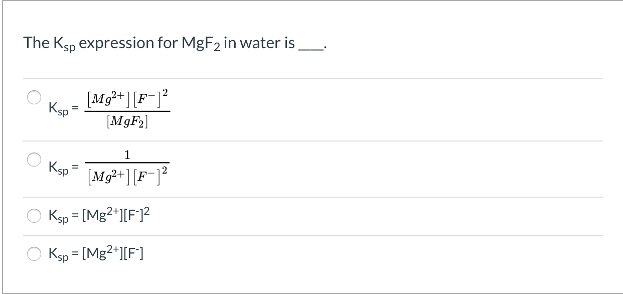 Solved The Ksp expression for MgF2 in water is Ksp | Chegg.com