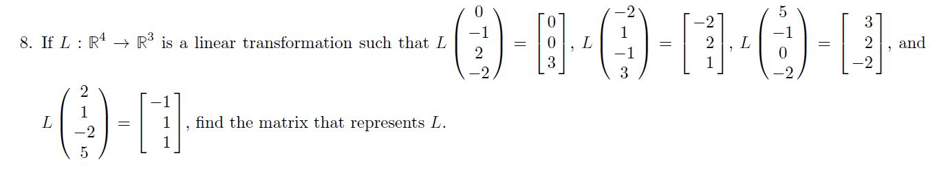 Solved 8. If L : R4--> R3 is a linear transformation such | Chegg.com