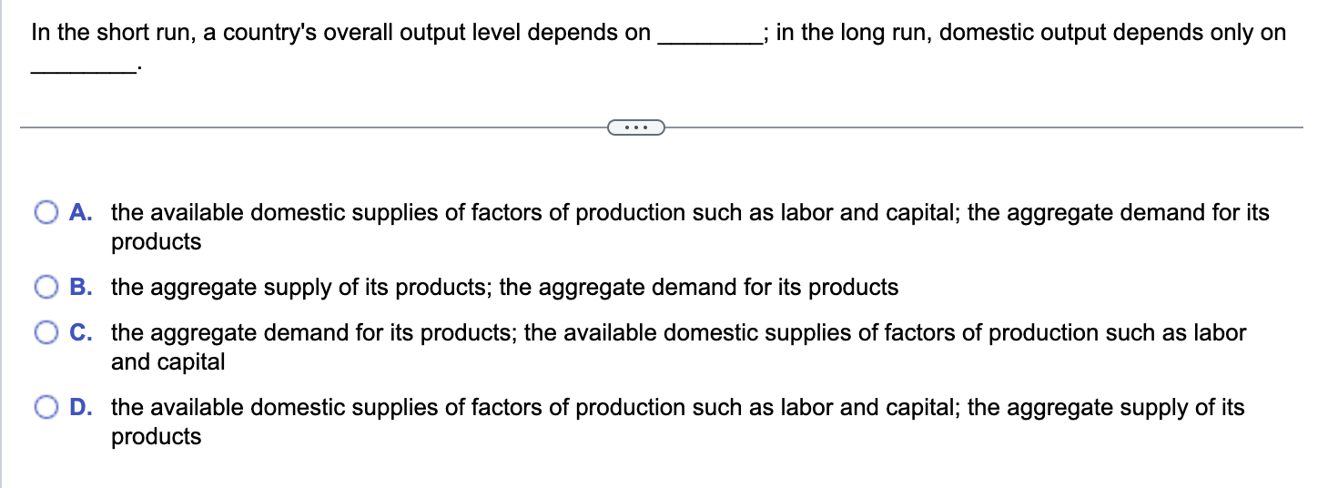 Solved In the short run, a country's overall output level | Chegg.com