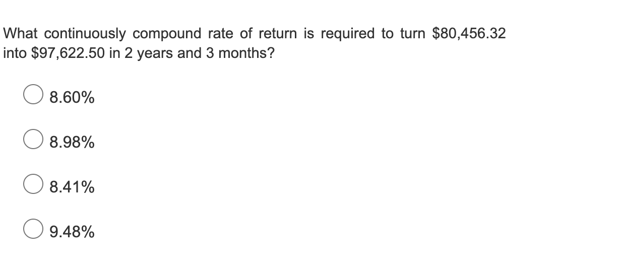 Solved What continuously compound rate of return is required | Chegg.com