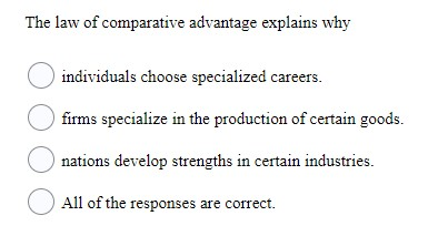Solved The law of comparative advantage explains why | Chegg.com