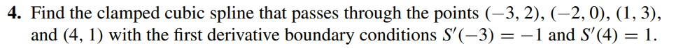 Solved 4. Find the clamped cubic spline that passes through | Chegg.com