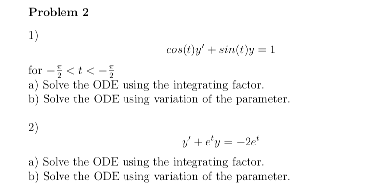 Solved Problem 2 1) cos(t)y, + sin(t)y = 1 a) Solve the ODE | Chegg.com