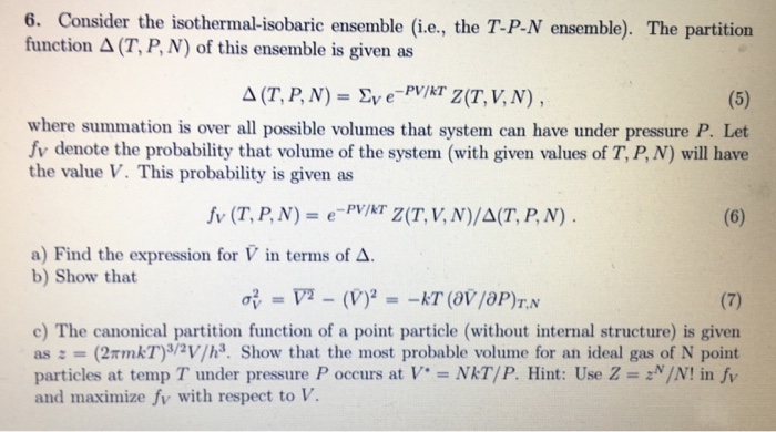 Solved 6. Consider the isothermal-isobaric ensemble (i.e,, | Chegg.com