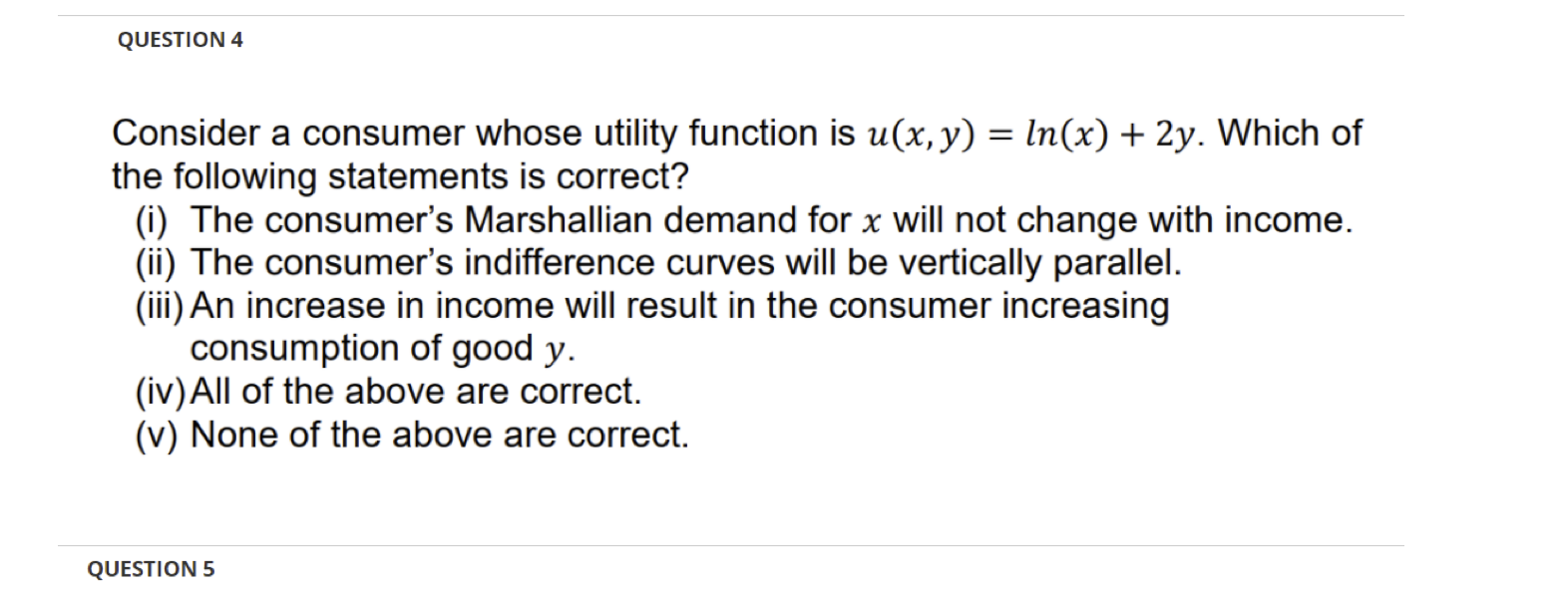 Solved QUESTION 4 Consider a consumer whose utility function | Chegg.com