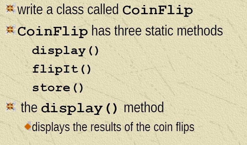 Solved write a class called CoinFlip * CoinFlip has three | Chegg.com