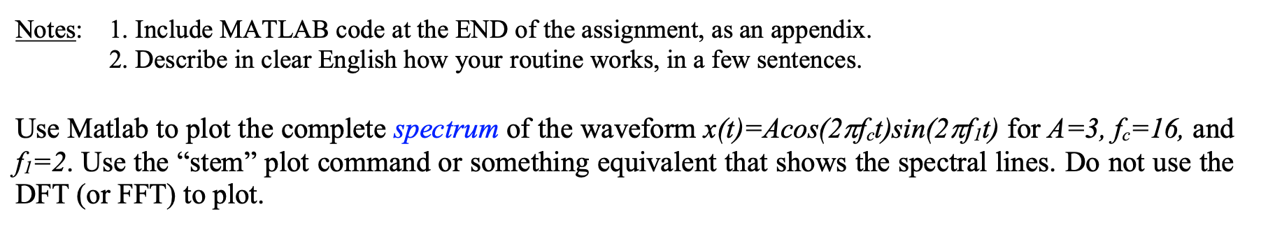 Solved Notes: 1. Include MATLAB code at the END of the | Chegg.com