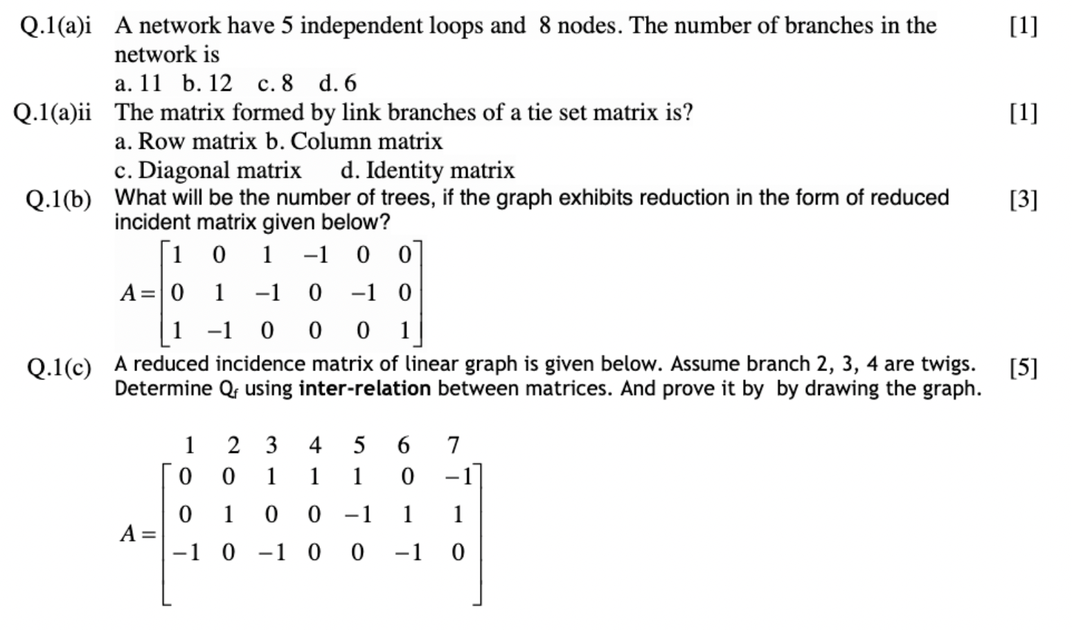 Solved [1] [1] Q.1(a)i A network have 5 independent loops | Chegg.com