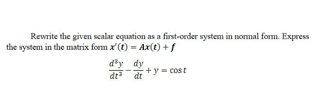 Solved Rewrite the given scalar equation as a first-order | Chegg.com