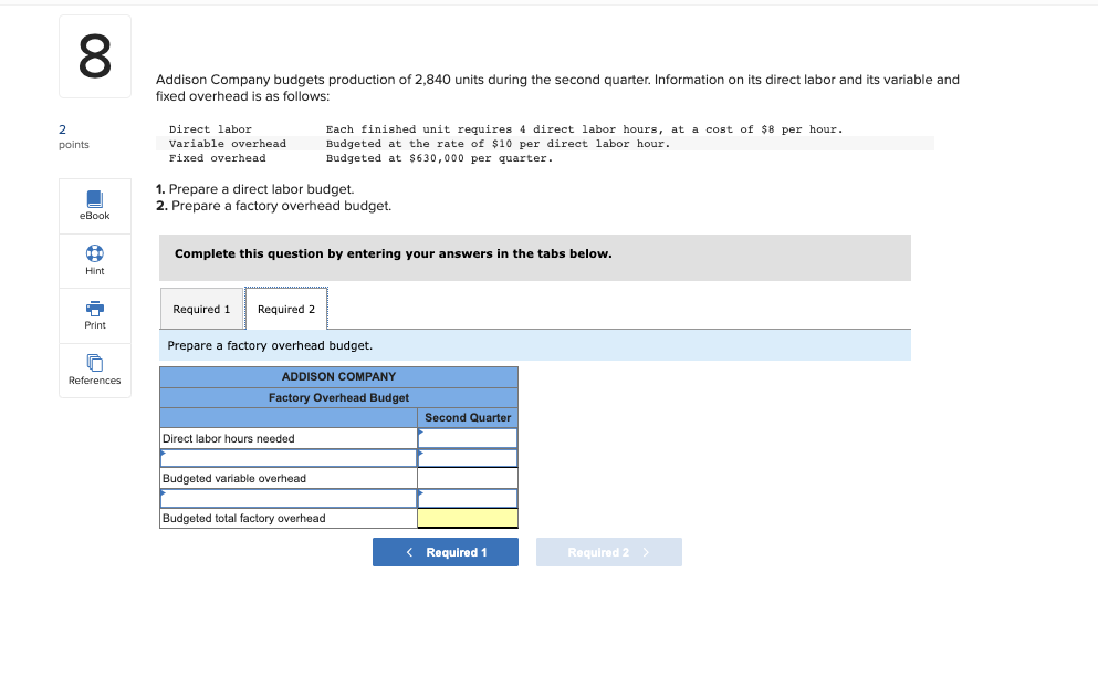 Solved Addison Company budgets production of 2,840 units | Chegg.com