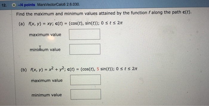 Solved Find The Maximum And Minimum Values Attained By The
