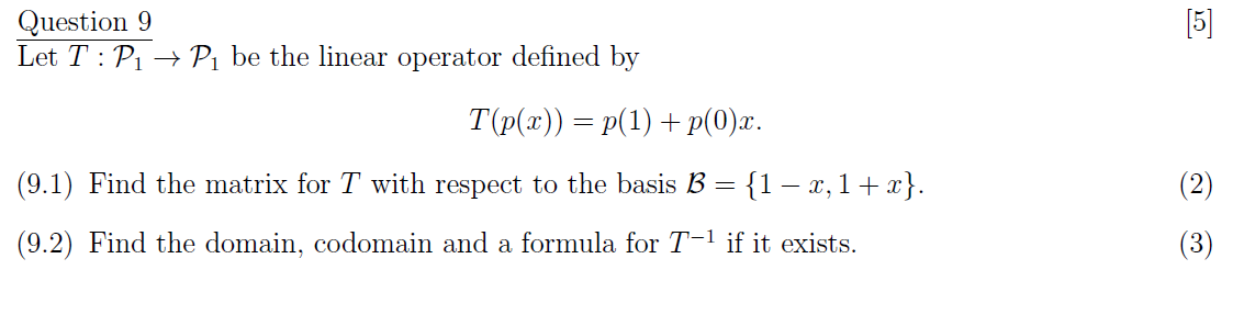 Solved Let T:P1 Question 9→P1 be the linear operator defined | Chegg.com