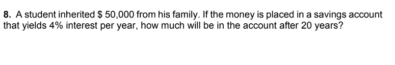 Solved A student inherited $50,000 ﻿from his family. If the | Chegg.com