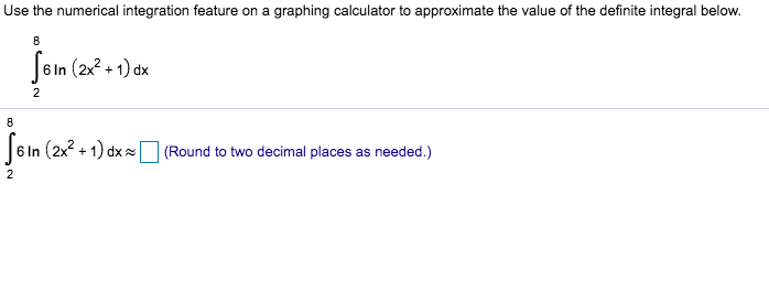 Solved Use the numerical integration feature on a graphing | Chegg.com