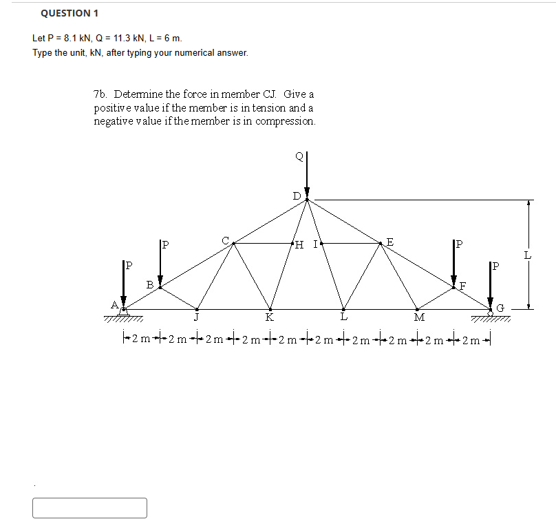 Solved Let P=8.1kN,Q=11.3kN,L=6 m. Type the unit, kN, after | Chegg.com
