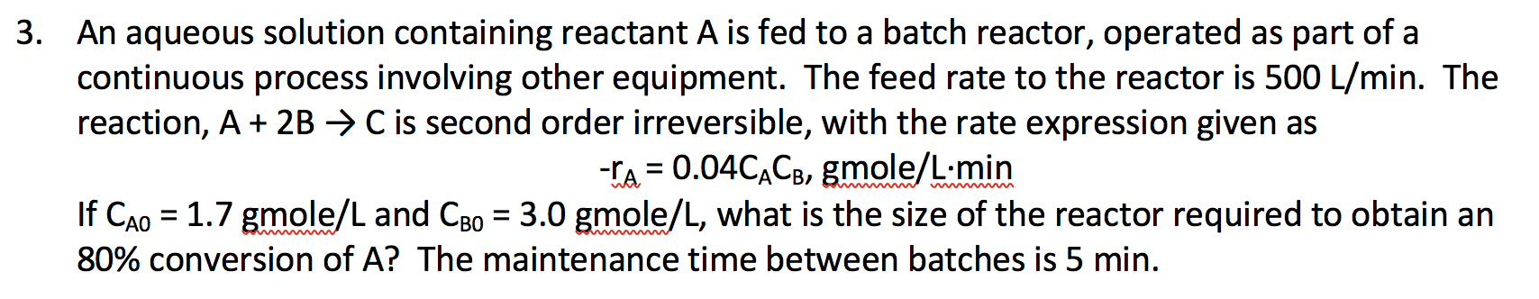 Solved 3. An aqueous solution containing reactant A is fed | Chegg.com