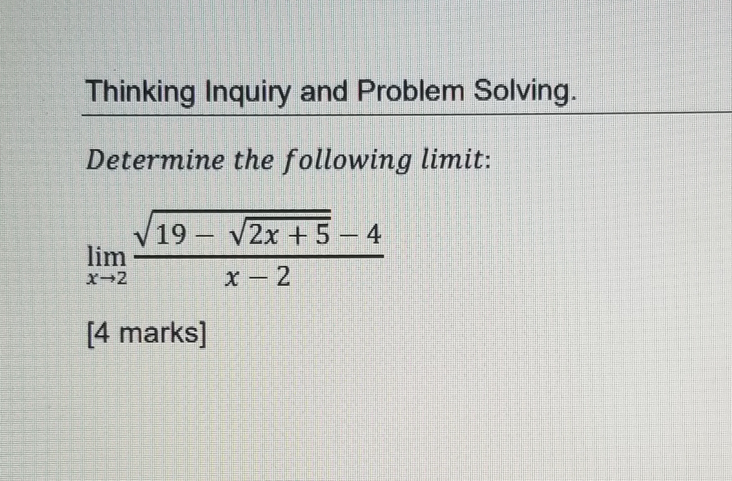 Solved Determine the following limit: limx→2x−219−2x+5−4 [4 | Chegg.com