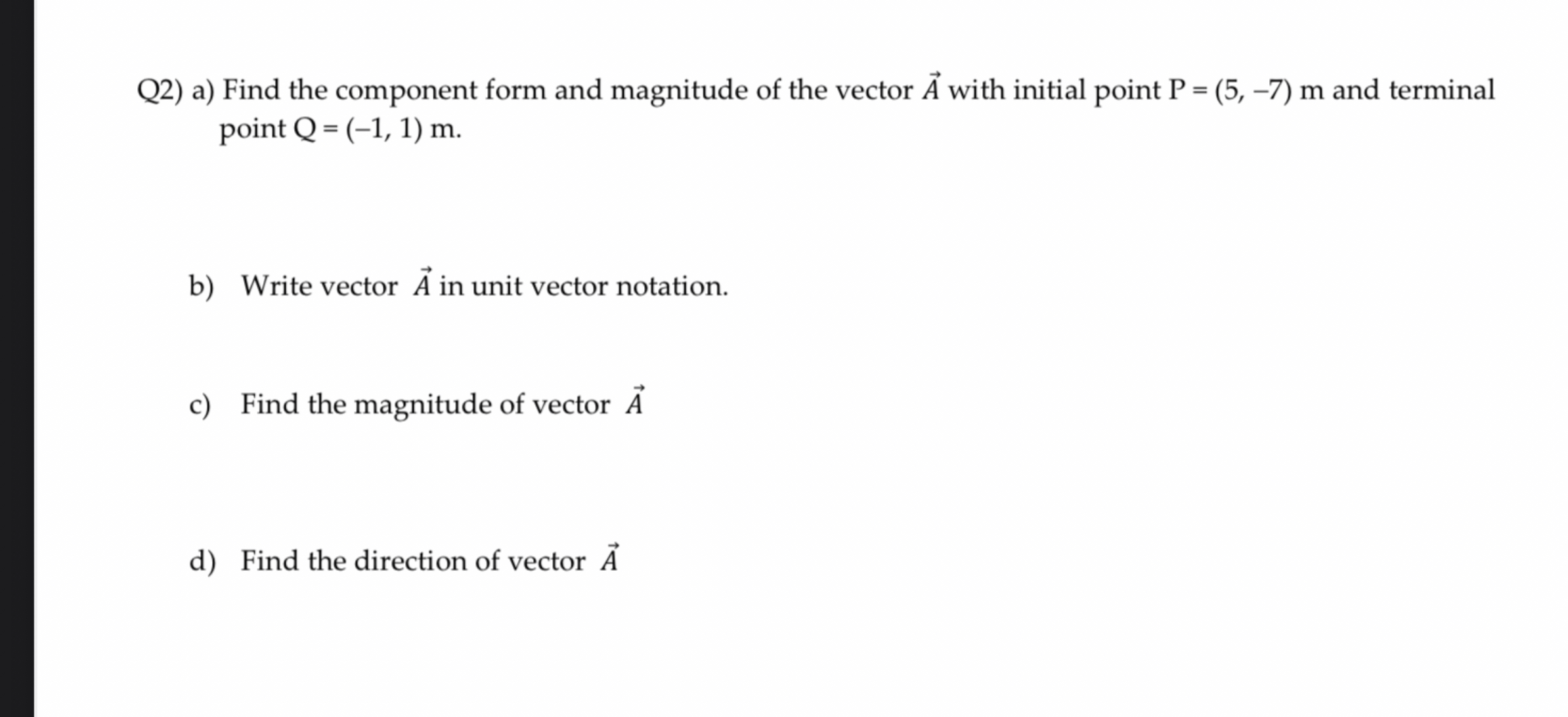Solved Q2) a) Find the component form and magnitude of the | Chegg.com
