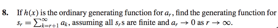 Solved 8. If h(x) is the ordinary generating function for | Chegg.com