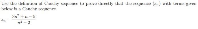 Solved Use the definition of Cauchy sequence to prove | Chegg.com