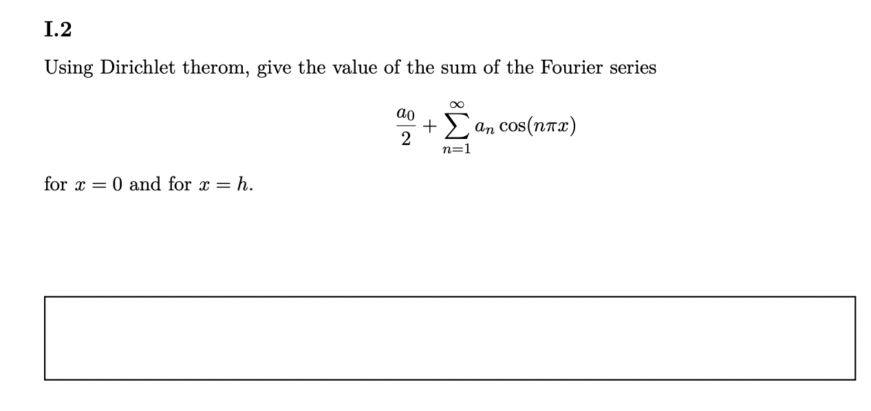 Solved Using Dirichlet therom, give the value of the sum of | Chegg.com