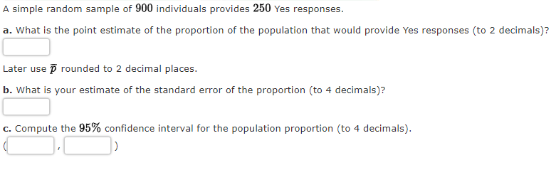 Solved A simple random sample of 900 individuals provides | Chegg.com Solved A simple random sample of 900 individuals provides | Chegg.com