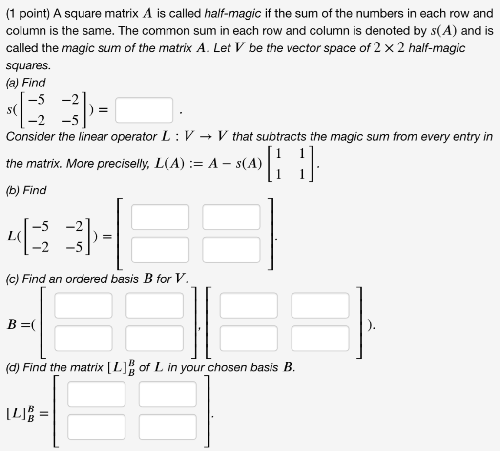 Solved (1 point) A square matrix A is called half-magic if | Chegg.com
