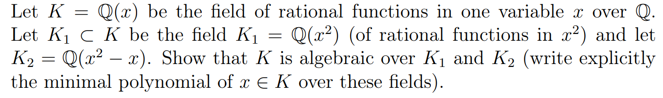 Solved Let K=Q(x) be the field of rational functions in one | Chegg.com