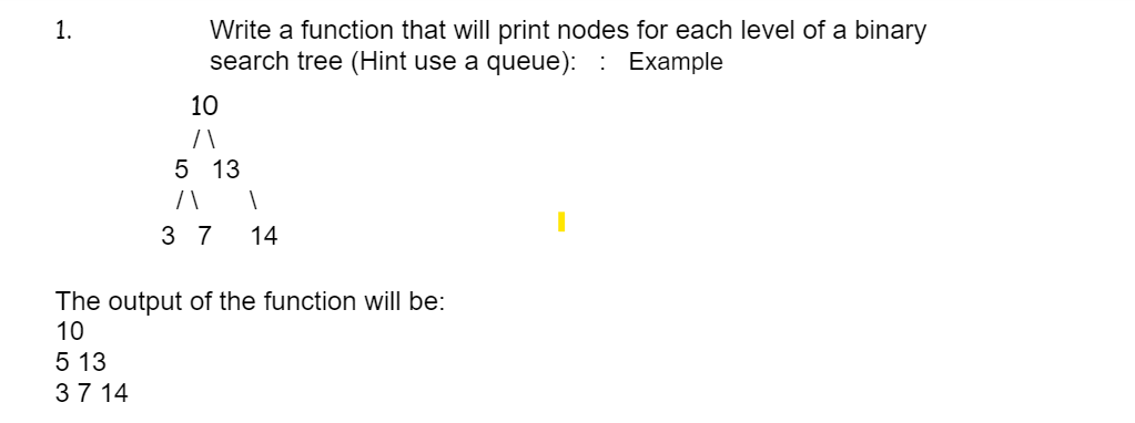 Solved 1. Write a function that will print nodes for each | Chegg.com