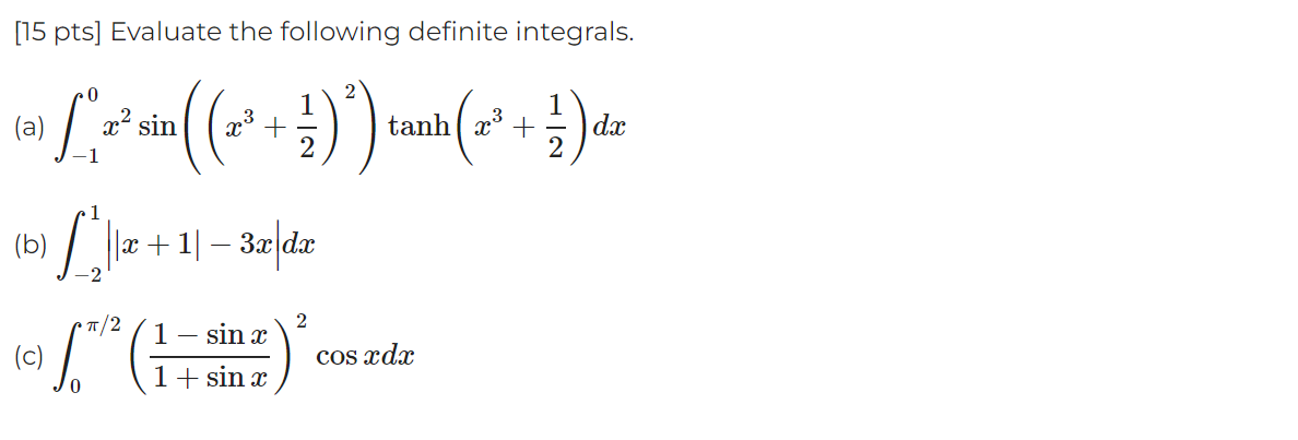 Solved [15 pts] Evaluate the following definite integrals. | Chegg.com
