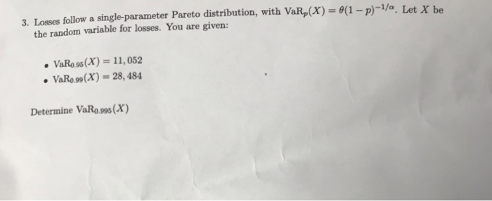 Solved 3. Losses follow a single-parameter Pareto | Chegg.com